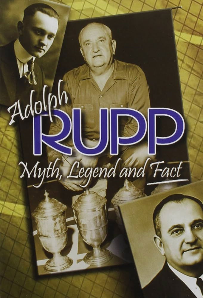 Adolph Rupp: Myth, Legend and Fact (2006) - Posters — The Movie ...