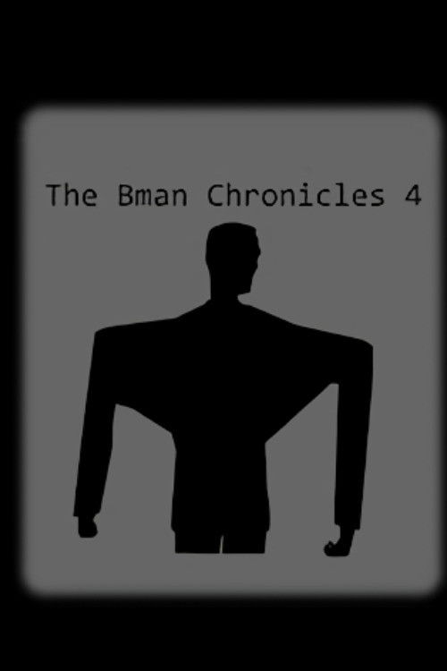 The Bman Chronicles 4 (2022) - Posters — The Movie Database (TMDB)