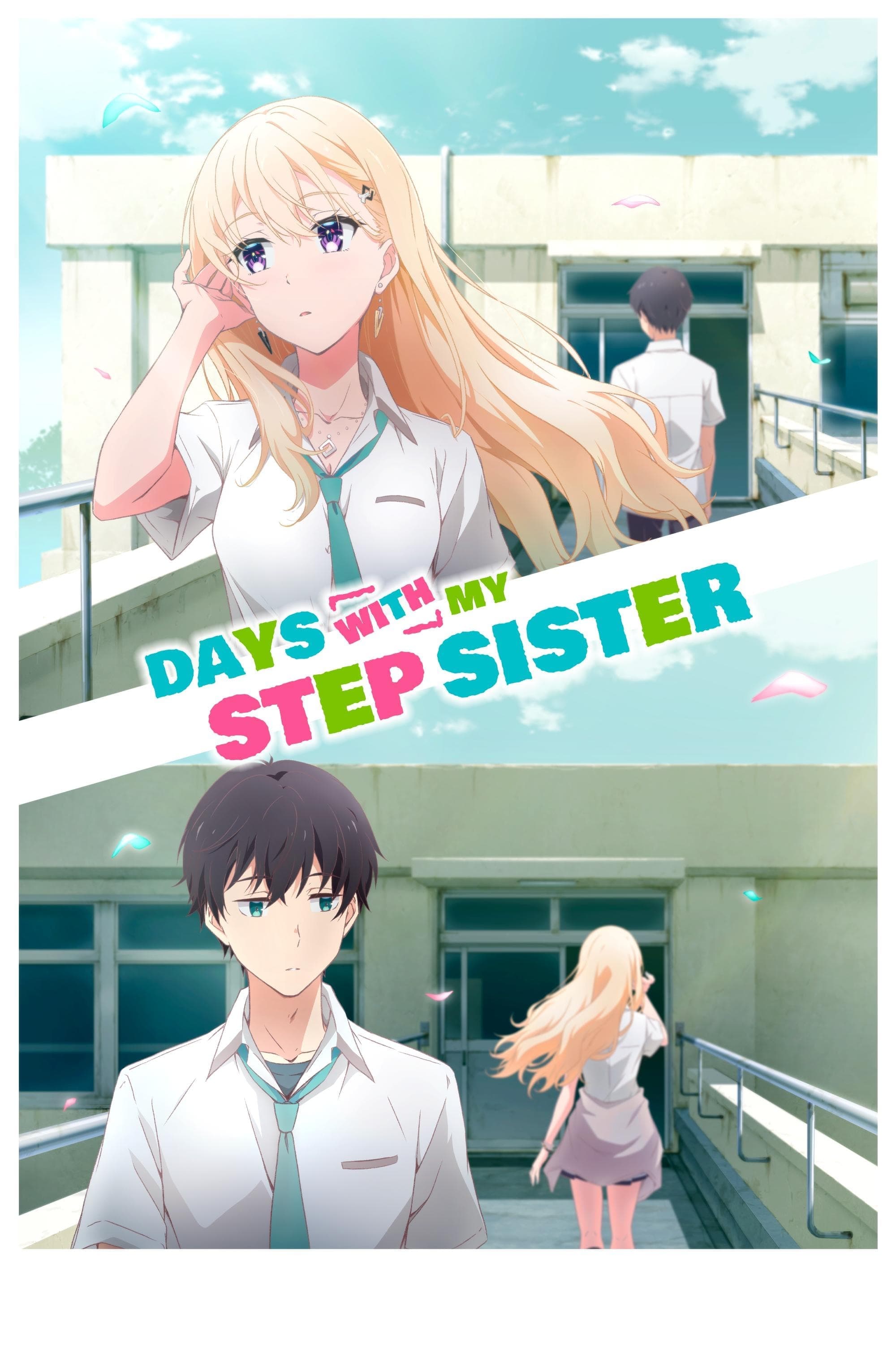 Days With My Stepsister Tv Series 2024 2024 Posters — The Movie