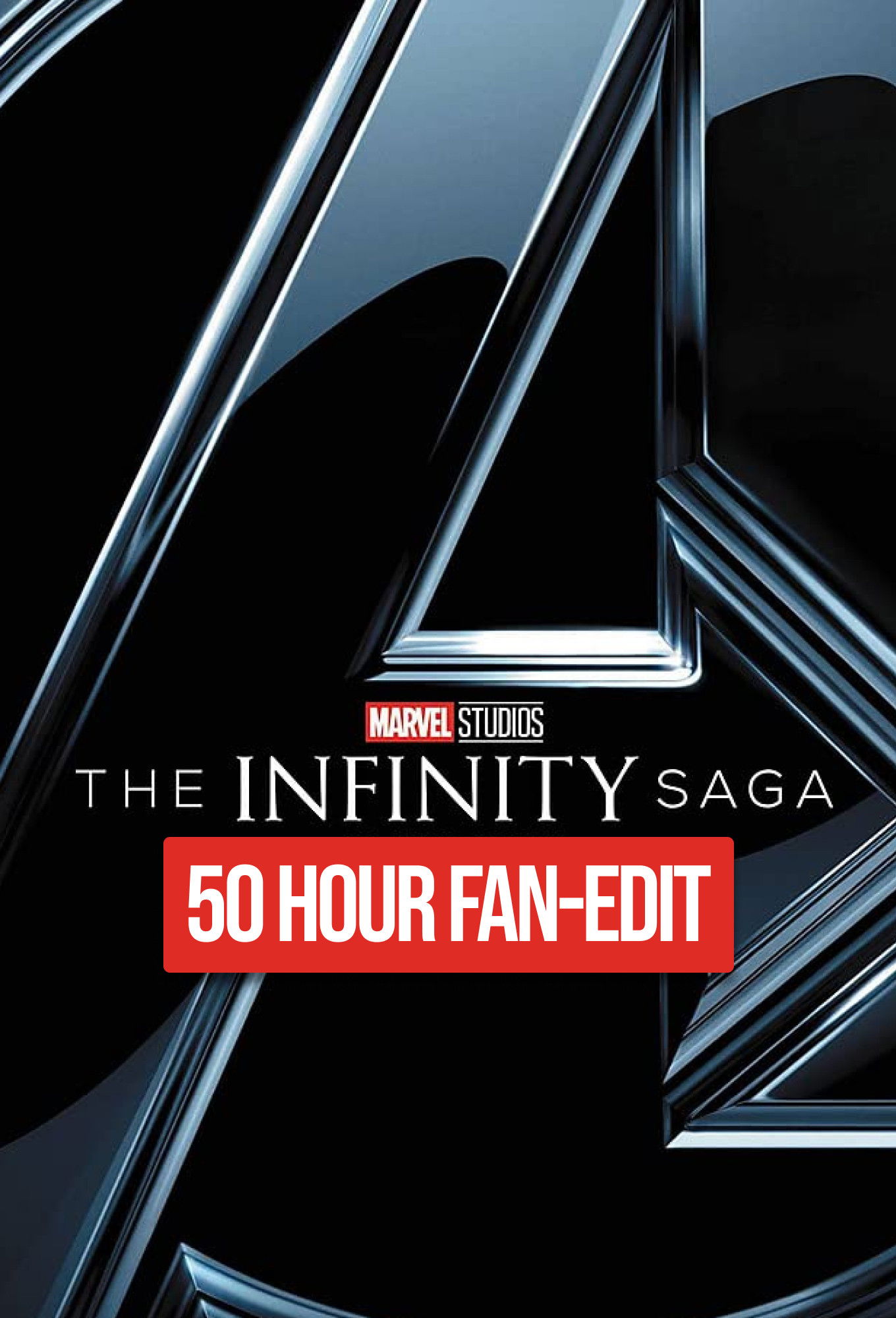 The Infinity Saga (50 Hour Fan-Edit) (2021) | The Poster Database (TPDb)