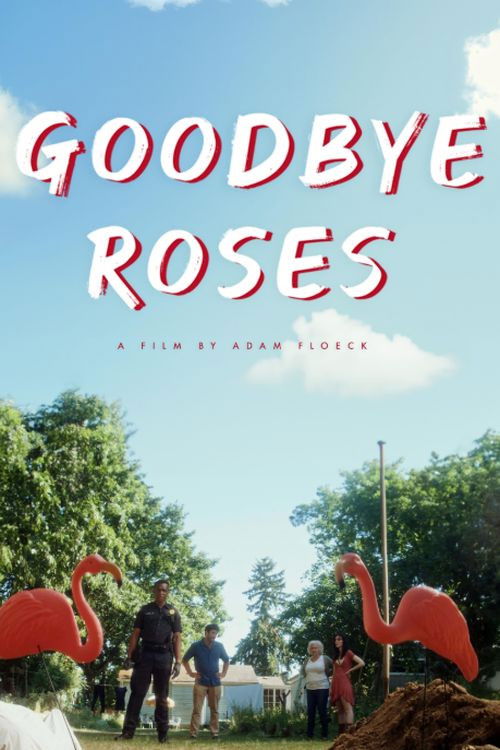 Goodbye Roses (2022) - Posters — The Movie Database (TMDB)