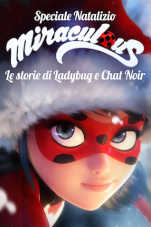 Speciale natalizio: Miraculous - Le storie di Ladybug e Chat Noir (N/A) | The Poster Database (TPDb)