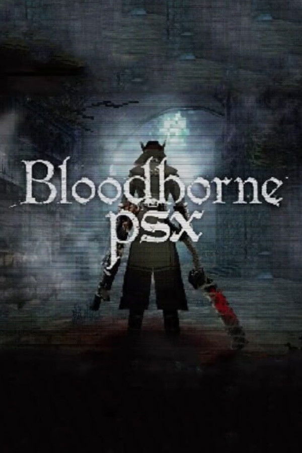 Bloodborne PSX: Recreating Bloodborne as a PlayStation One Game (2022 ...