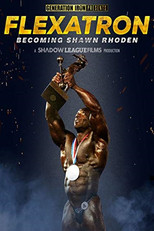 Stream Flexatron: Becoming Shawn Rhoden (2019): Find it on Netflix ...