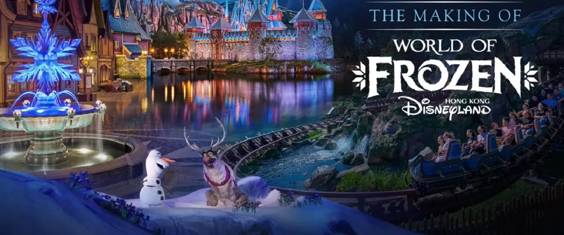 For the First Time in Forever: The Making of World of Frozen Watch ...