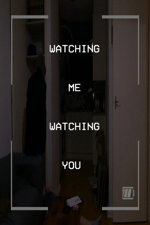 WATCHING ME WATCHING YOU - Palomitacas