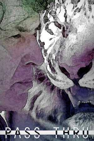 Pass Thru (2016) — The Movie Database (TMDb)