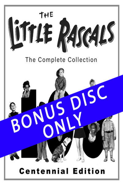 The Little Rascals - CENTENNIAL BONUS DISC | Criticless