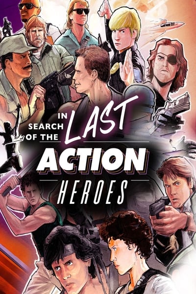 In Search of the Last Action Heroes | Criticless