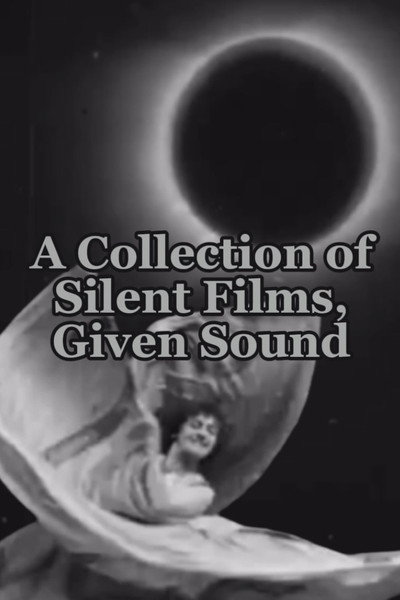 A Collection of Silent Films, Given Sound | Criticless