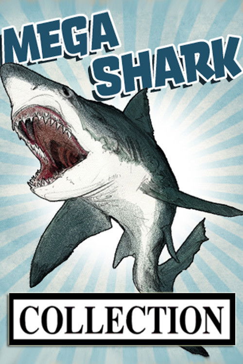 Mega Shark Collection (2009-2015) — The Movie Database (TMDb)
