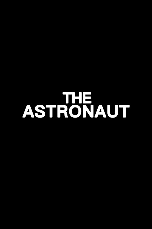 The Astronaut 2025 Track Movies Next Episode The Astronaut 2025 Track Movies Next Episode