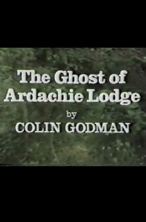 The Ghost of Ardachie Lodge | Criticless