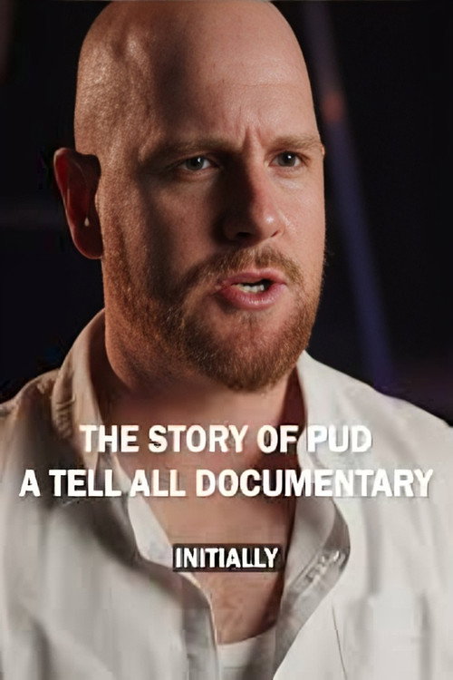 The Story of Pud - A Tell All Documentary ( 2024 ) - Palomitacas