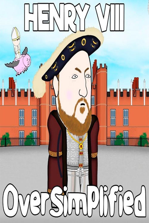 Where to stream Henry VIII - OverSimplified (2020) online? Comparing 50 ...