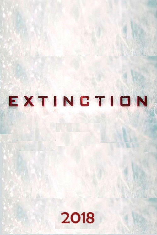 Extinction (2018) — The Movie Database (TMDb)
