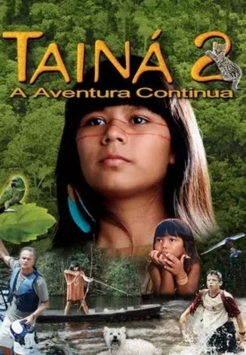 Tainá 2 - A New Amazon Adventure (2004) — The Movie Database (TMDb)
