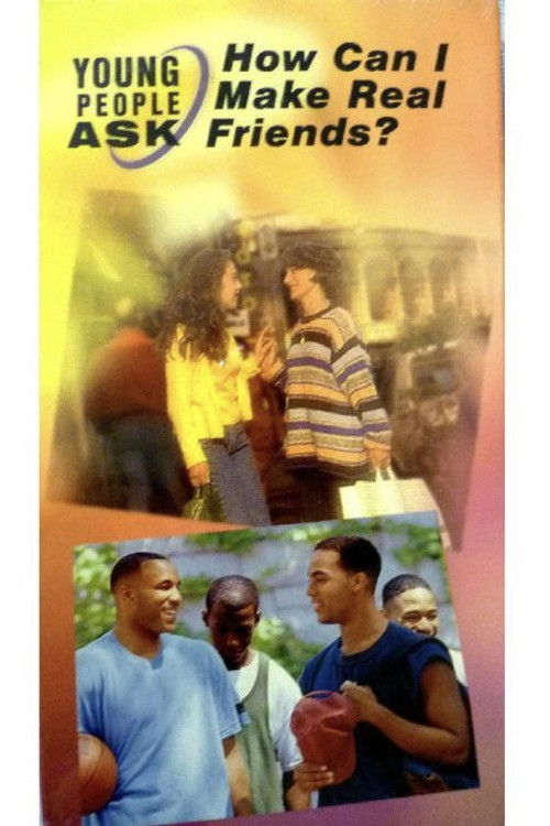 Young People Ask: How Can I Make Real Friends? (1999) - Taste