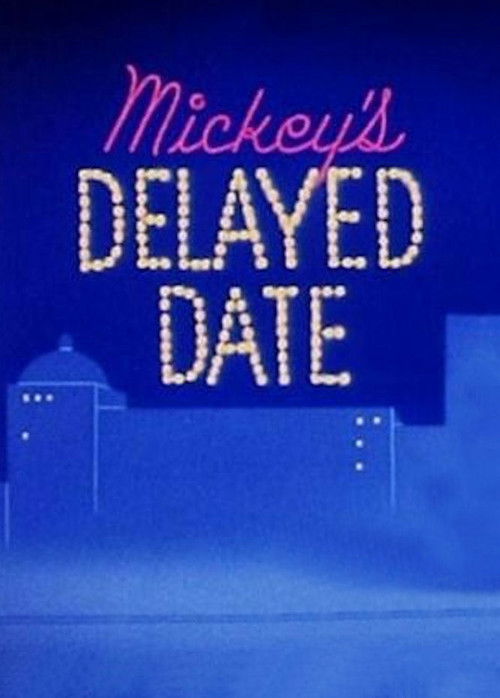 Mickey's Delayed Date (1947) — The Movie Database (TMDb)