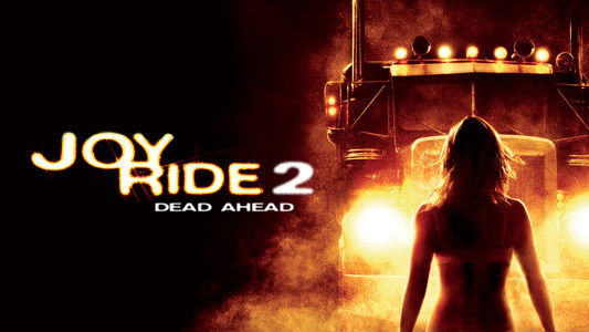 Joy Ride 2: Dead Ahead (2008) — The Movie Database (TMDb)