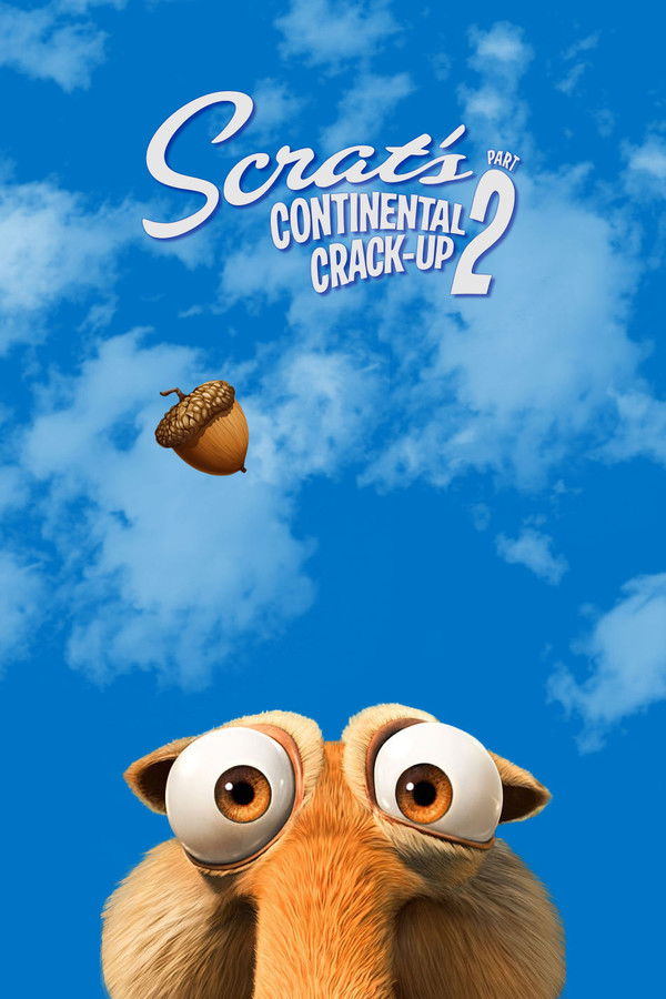 Scrat's Continental Crack-Up: Part 2 (2011) — The Movie Database (TMDb)