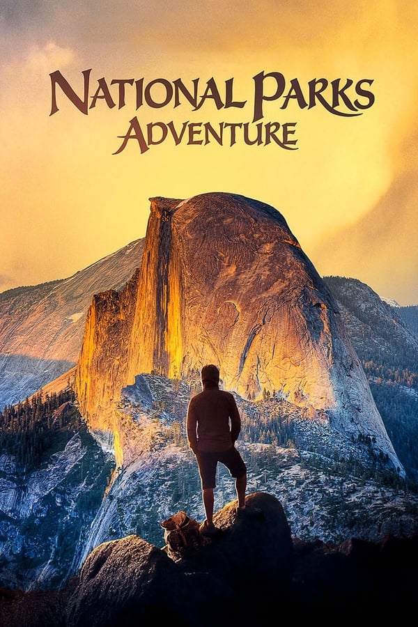 National Parks Adventure (2016) — The Movie Database (TMDb)