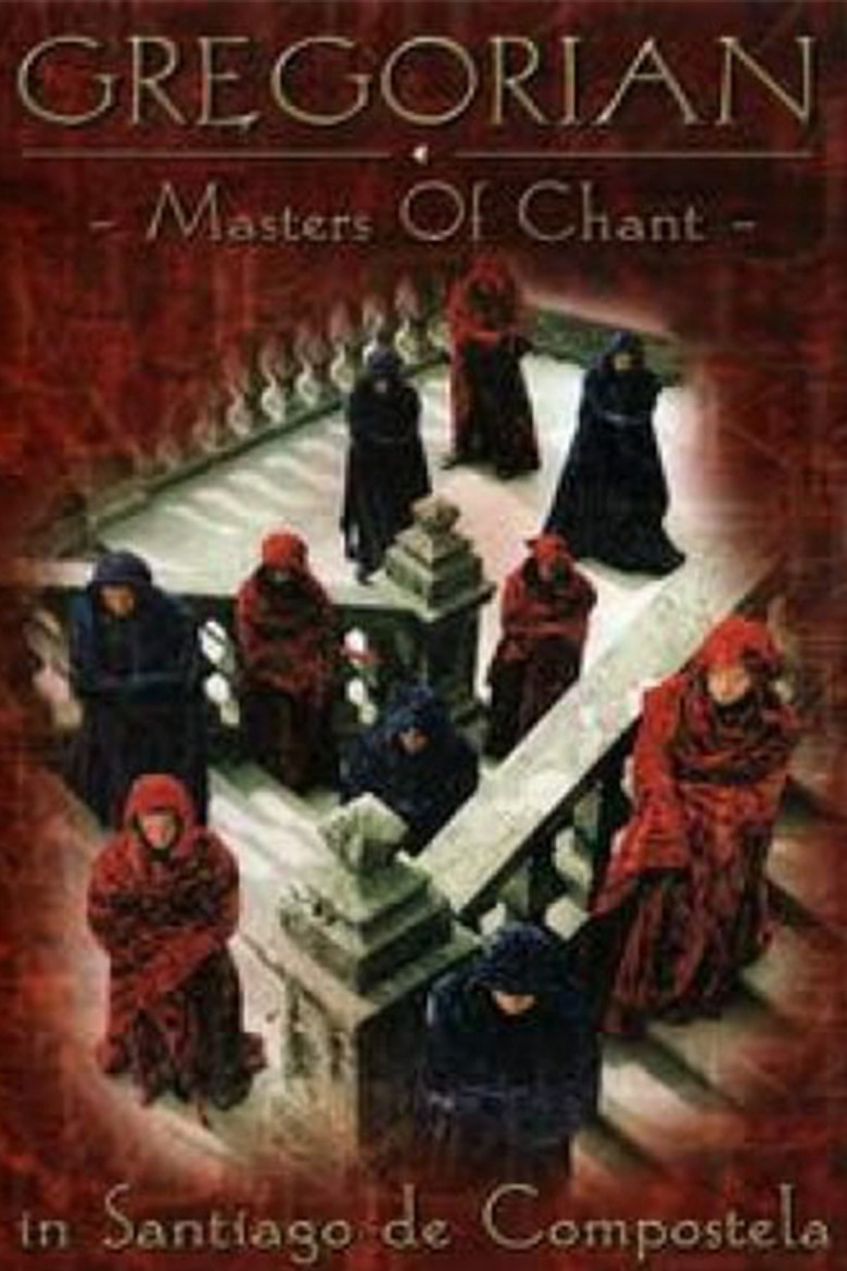 Gregorian: Master of Chant, In Santiago de Compostela | Movie 2001