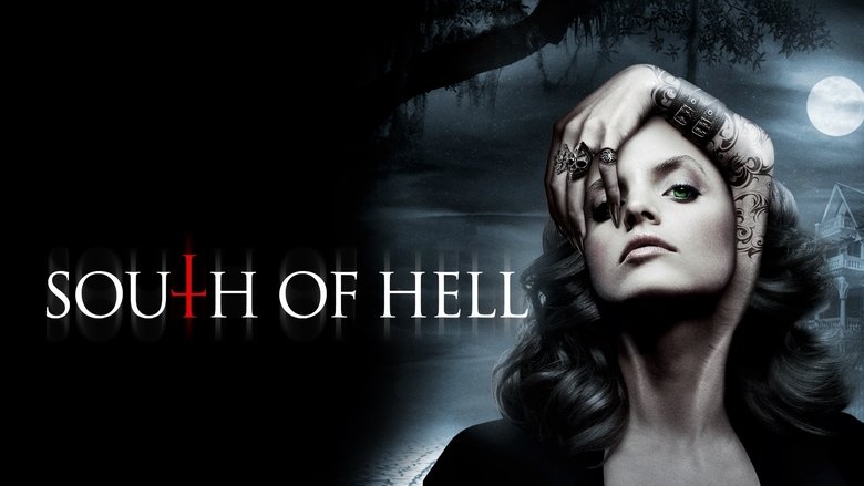 South Of Hell Tv Show 2015 2015